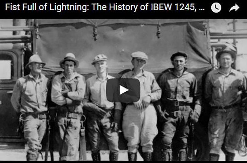 VIDEO: Fist Full of Lightning- The History of IBEW 1245, Part 5